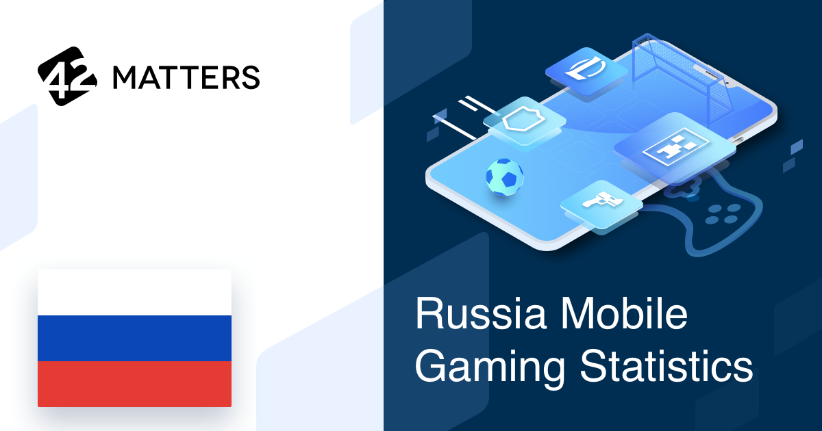 Russia Mobile Gaming Statistics in 2020